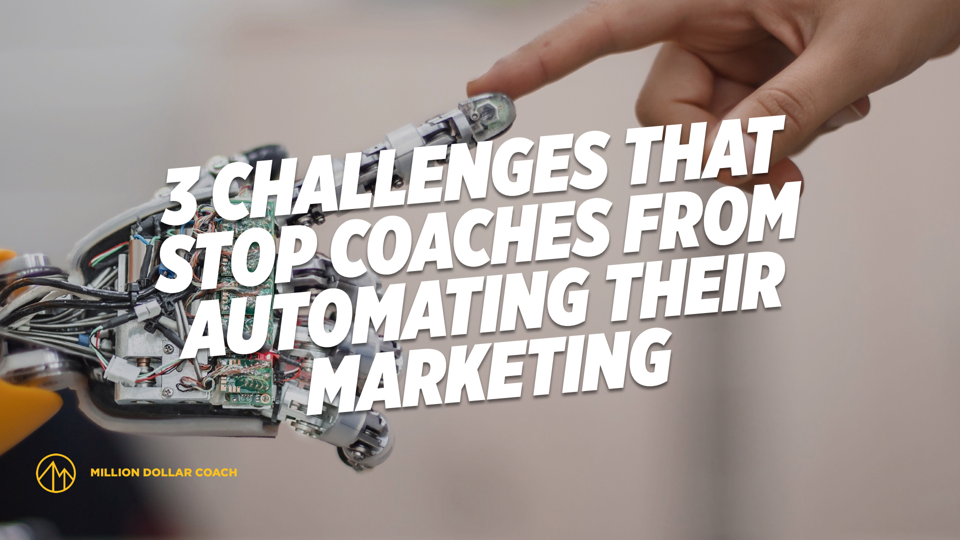 3 Challenges That Stop Coaches From Automating Their Marketing ...