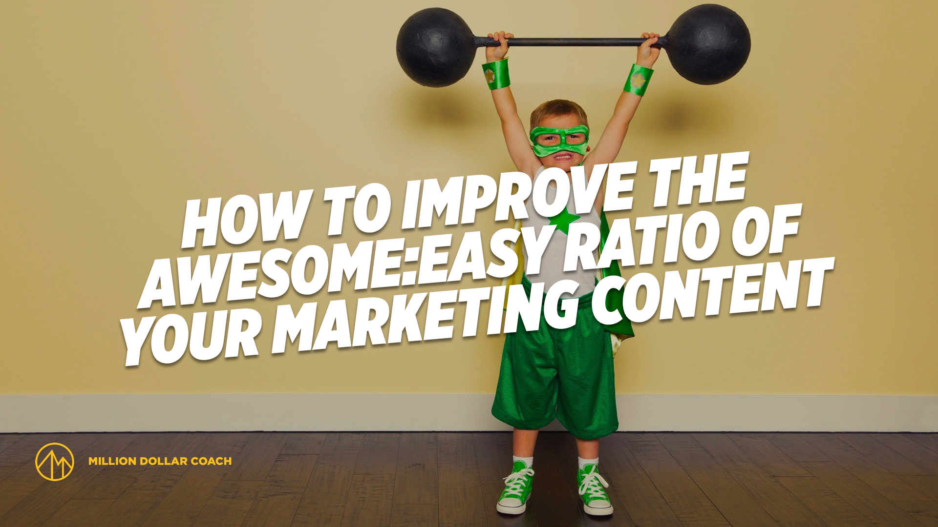 How to Improve the Awesome:Easy Ratio of Your Marketing Content ...