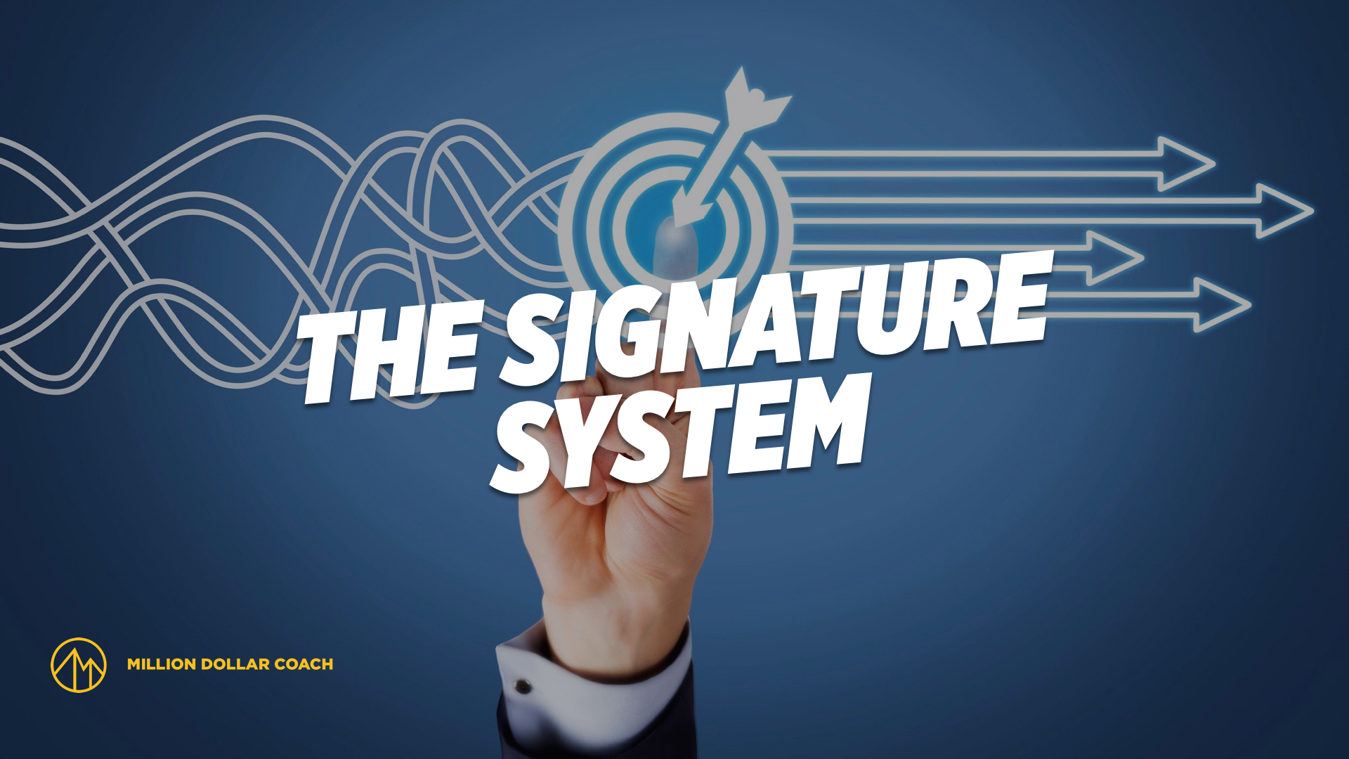 The Signature System - Million Dollar Coach