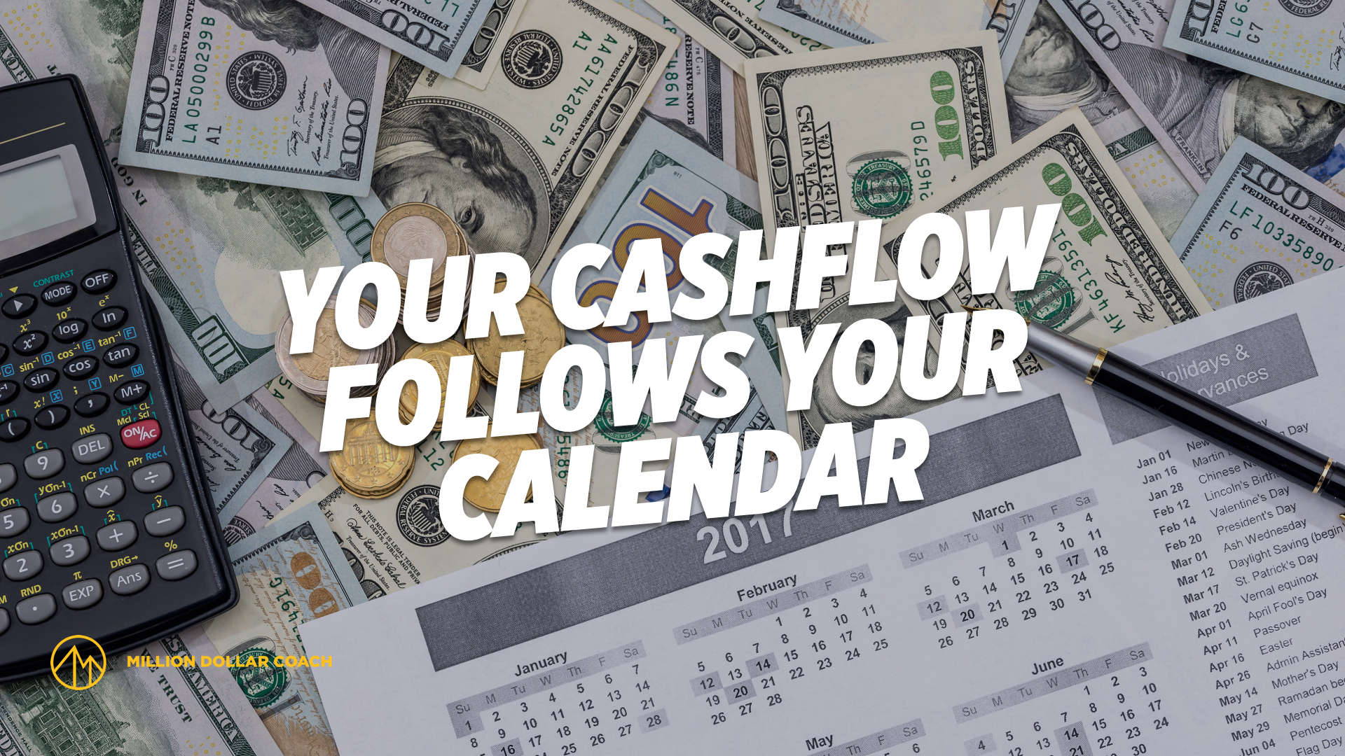 Your Cashflow Follows Your Calendar | Million Dollar Coach